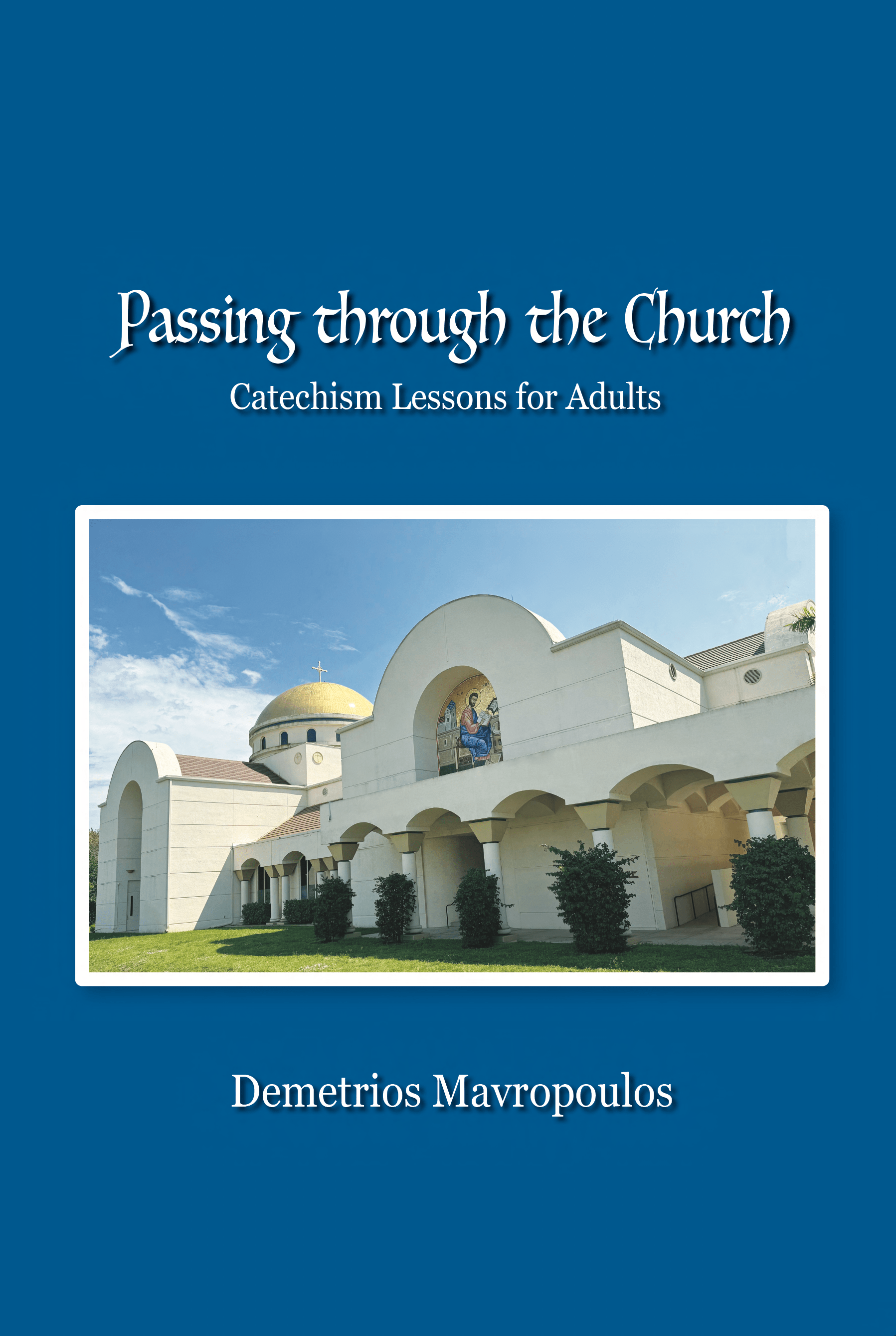 Passing Through the Church - Catechism Lessons for Adults
